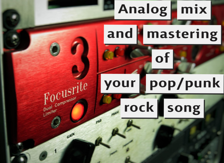 Analog mix and mastering of your pop punk rock song for $100 ...